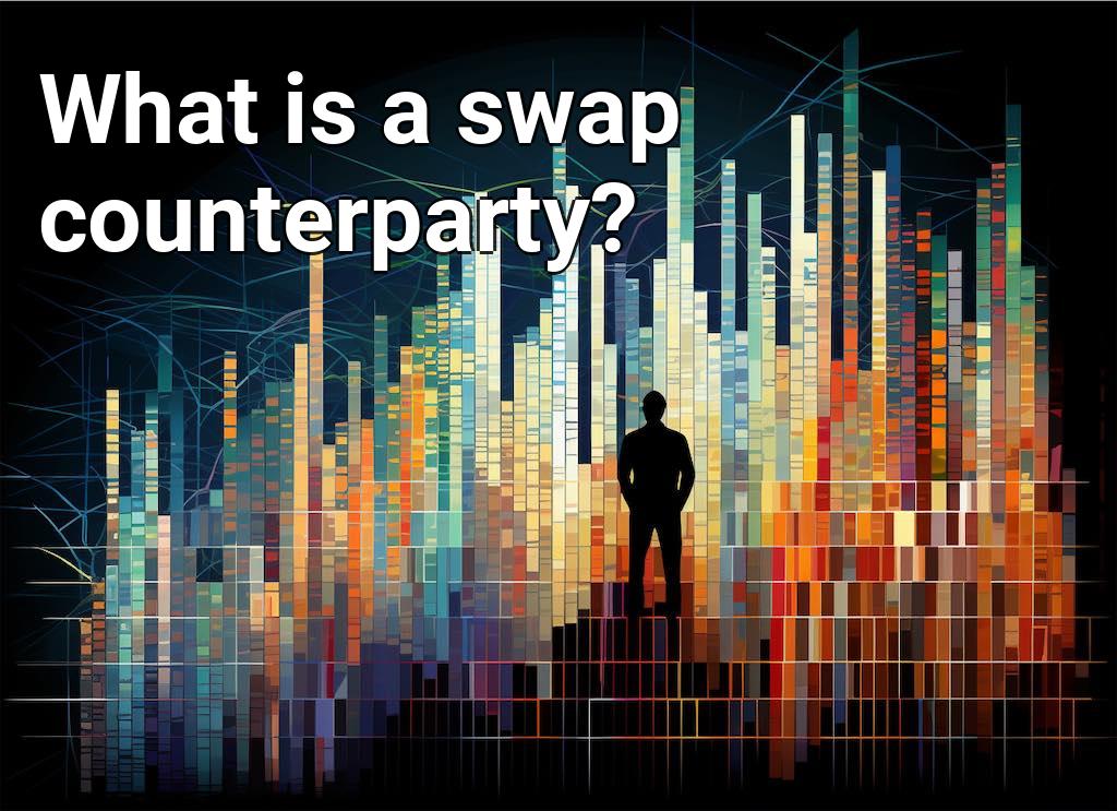 What is a swap counterparty? – Bitcoin News, Forecast, Technical ...